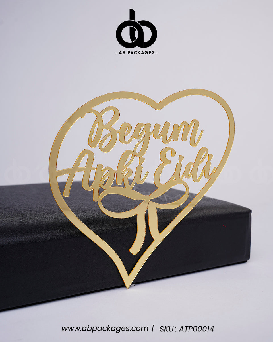 Begum Apki Eidi Heart Shape Topper – AB PACKAGES
