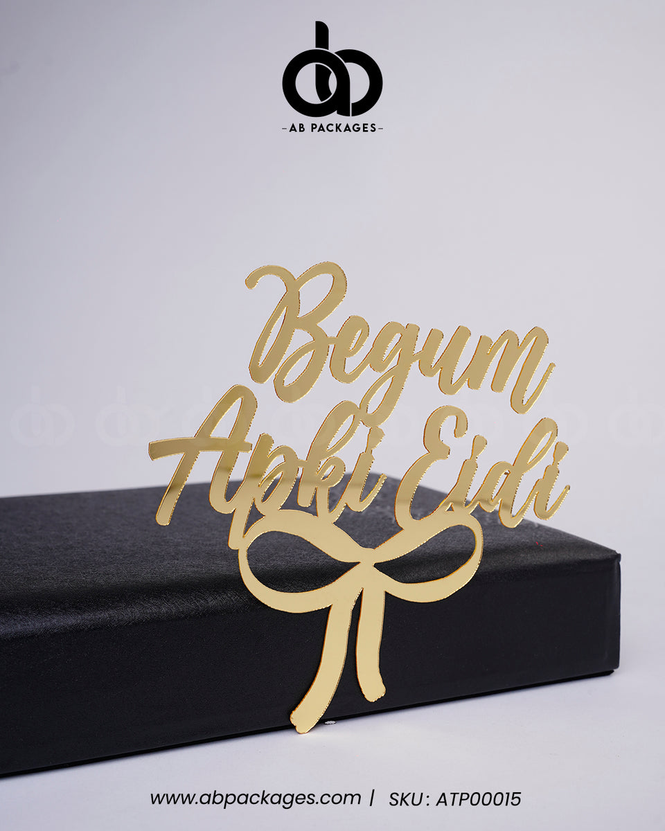 Begum Apki Eidi Bow Design Topper – AB PACKAGES